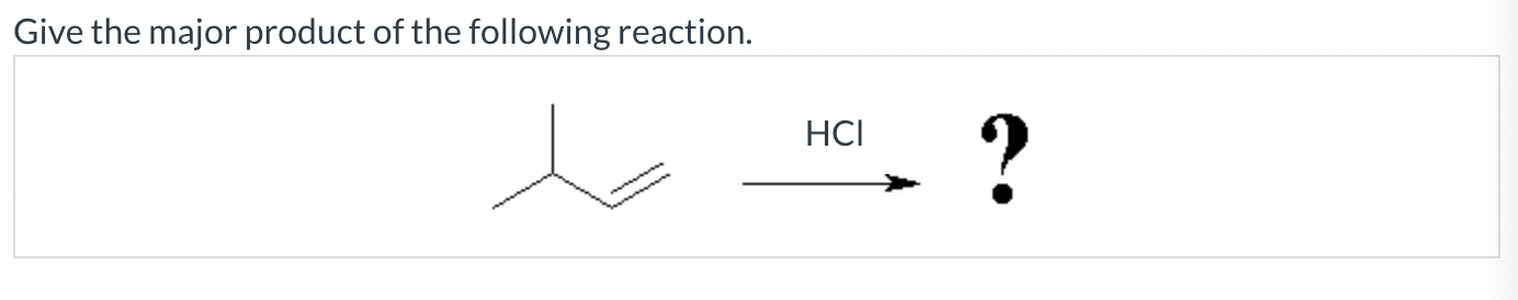 Solved Give the product of the following reaction.Give the | Chegg.com