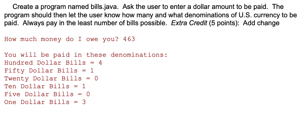 Solved Create a program named bills.java. Ask the user to | Chegg.com
