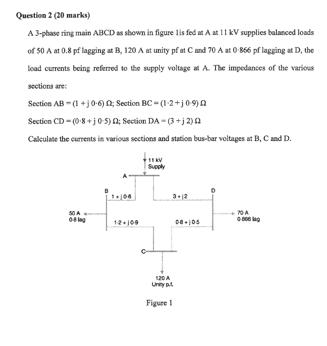 Solved Question 2 (20 marks) A 3-phase ring main ABCD as | Chegg.com