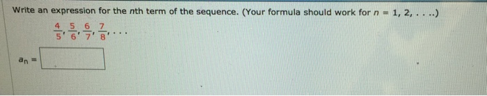 Solved Write an expression for the nth term of the sequence. | Chegg.com