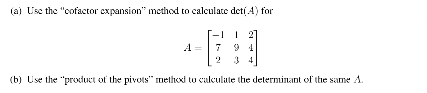 Solved (a) Use the “cofactor expansion” method to calculate | Chegg.com