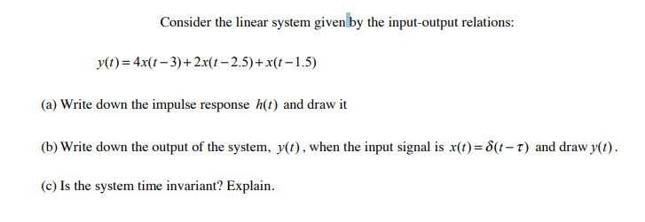 Solved Consider the linear system given by the input-output | Chegg.com
