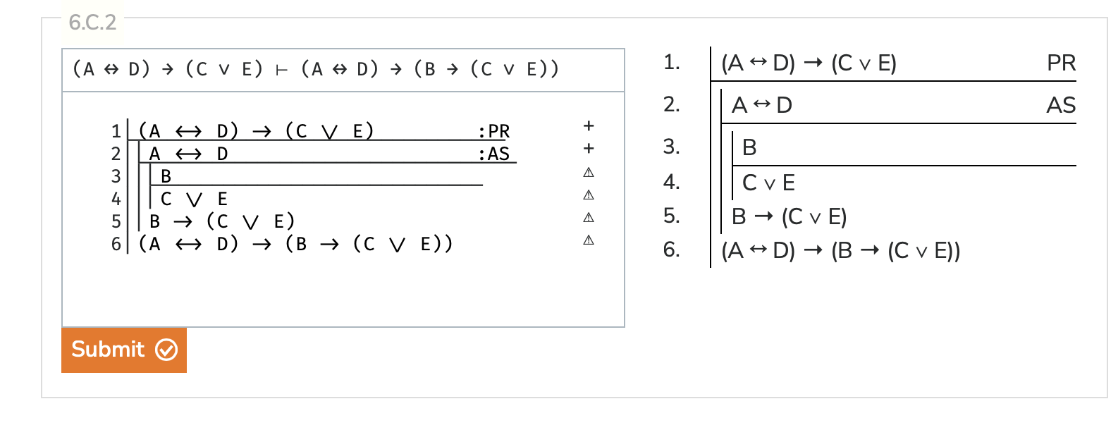 Solved Prove using Subproof method 6.C. 2|(AharrD)→(CvvE)| | Chegg.com