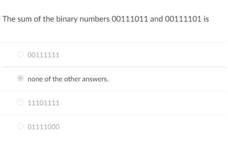 Solved The sum of the binary numbers 00111011 and 00111101 | Chegg.com