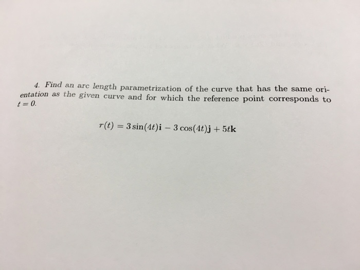 Solved 4. Find an arc length parametrization of the curve | Chegg.com