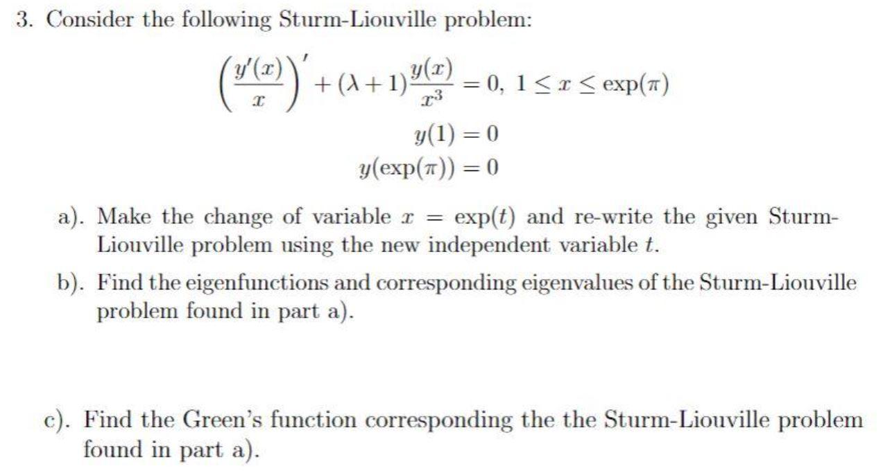 Solved 3. Consider the following Sturm-Liouville problem: | Chegg.com