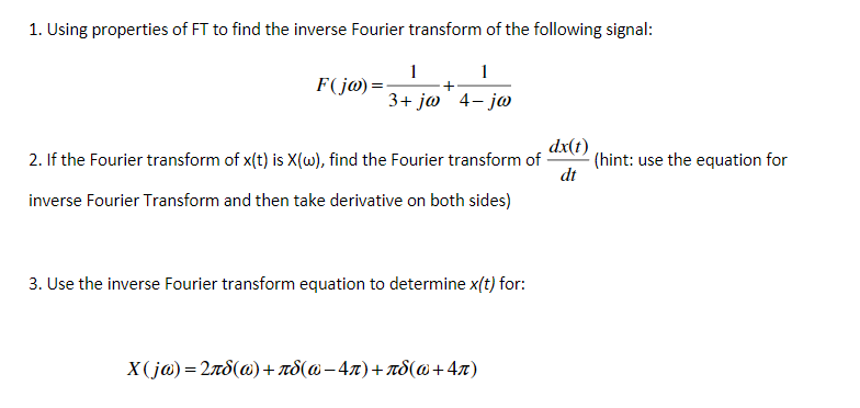 Solved 1. Using properties of FT to find the inverse Fourier | Chegg.com
