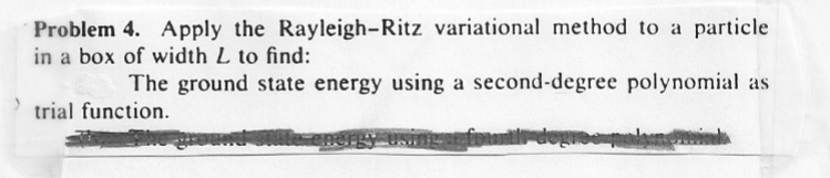 Solved Problem 4. Apply the Rayleigh-Ritz variational method | Chegg.com