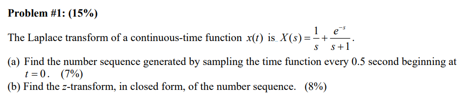 Solved Problem #1: (15\%) The Laplace transform of a | Chegg.com
