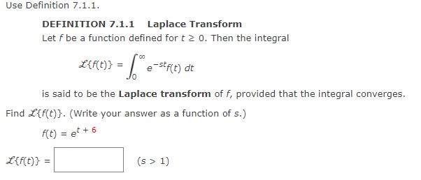 Solved DEFINITION 7.1.1 Laplace Transform Let f be a | Chegg.com