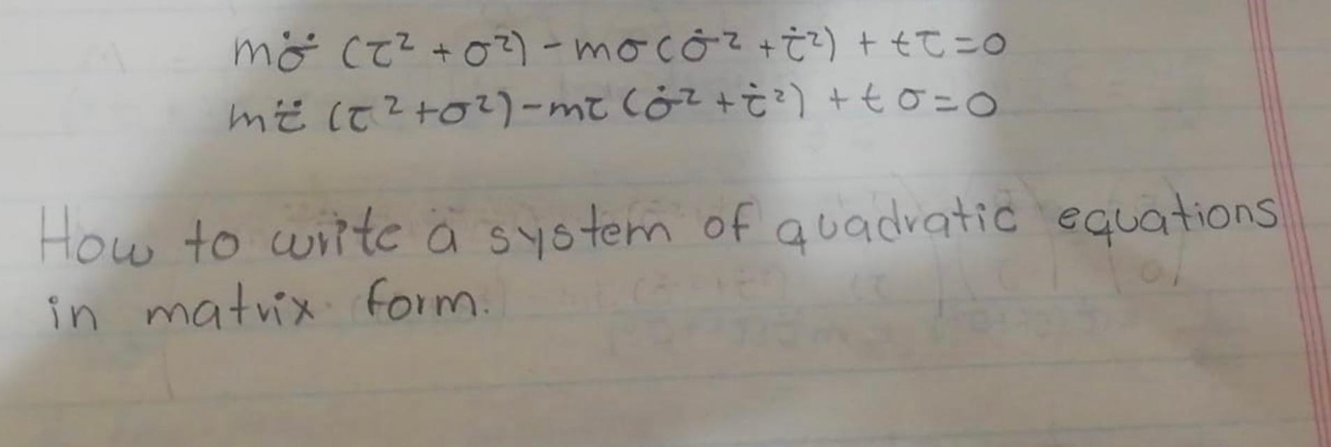 Solved mσ¨(τ2+σ2)−mσ(σ˙2+τ˙2)+tτ=0 | Chegg.com