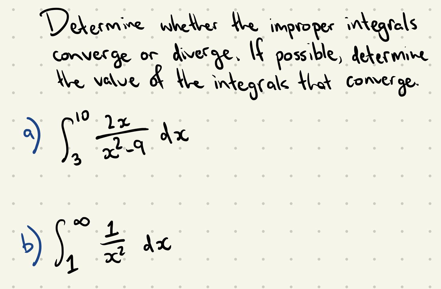 Solved Determine whether the improper integrals converge or | Chegg.com