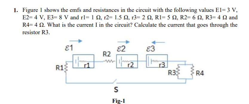 Solved 1. Figure 1 shows the emfs and resistances in the | Chegg.com