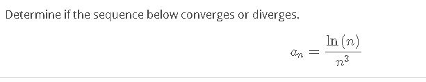 Solved Determine if the sequence below converges or | Chegg.com