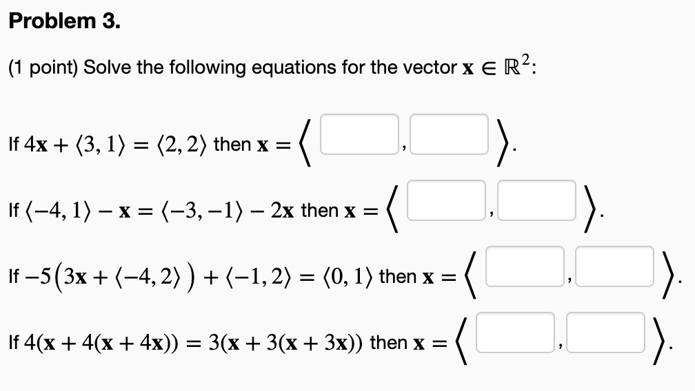 Solved Problem 3. (1 point) Solve the following equations | Chegg.com