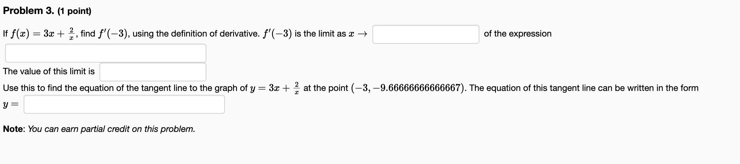 Solved Problem 3. (1 ﻿point)If f(x)=3x+2x, ﻿find f'(-3), | Chegg.com