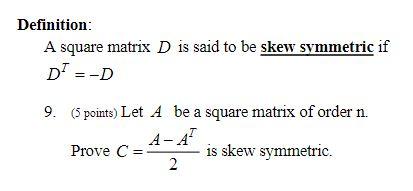 Solved Definition: A square matrix D is said to be skew | Chegg.com