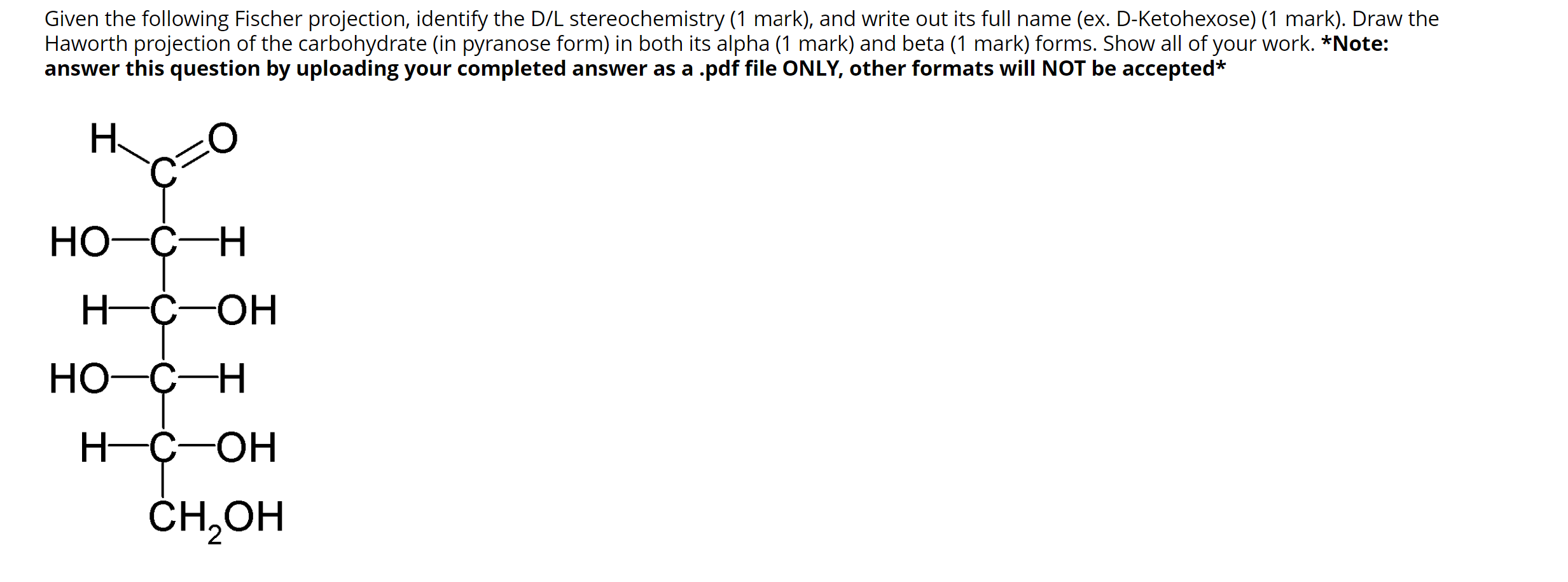 Solved Given the following Fischer projection, identify the | Chegg.com