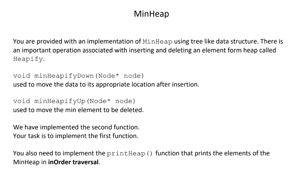 Solved MinHeap You are provided with an implementation of | Chegg.com