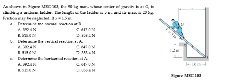 Solved L = 5 m As shown in Figure MEC-103, the 90-kg man, | Chegg.com
