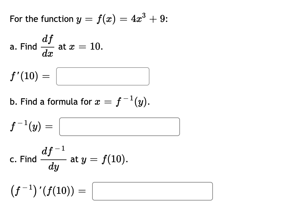 Solved For the function y=f(x)=4x3+9: a. Find dxdf at x=10 | Chegg.com