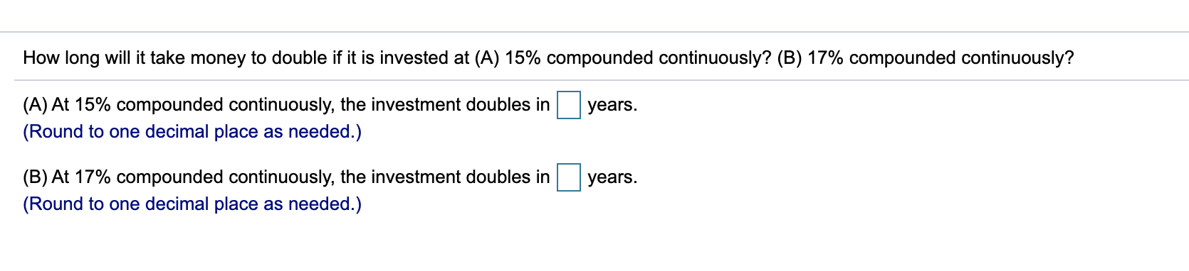 Solved How long will it take money to double if it is | Chegg.com