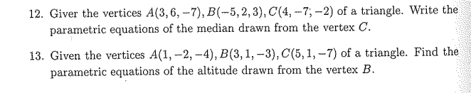 Solved Giver the vertices A(3,6,-7),B(-5,2,3),C(4,-7;-2) ﻿of | Chegg.com