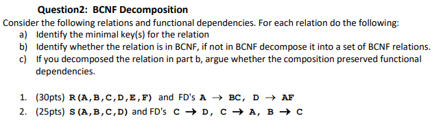 Solved Question2: BCNF Decomposition Consider the following | Chegg.com