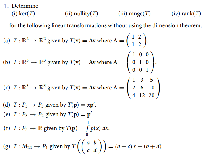 Solved Determine ker(T) nullity(T) Range(T) rank(T) for | Chegg.com