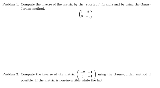 Solved Problem 1. Compute the inverse of the matrix by the | Chegg.com