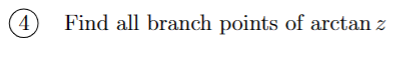 Solved 1) Find all branch points of arctanz | Chegg.com