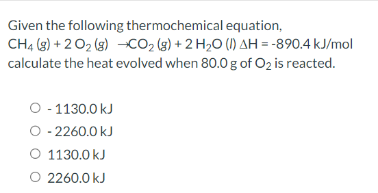 Solved Given the following thermochemical equation, CH4( | Chegg.com