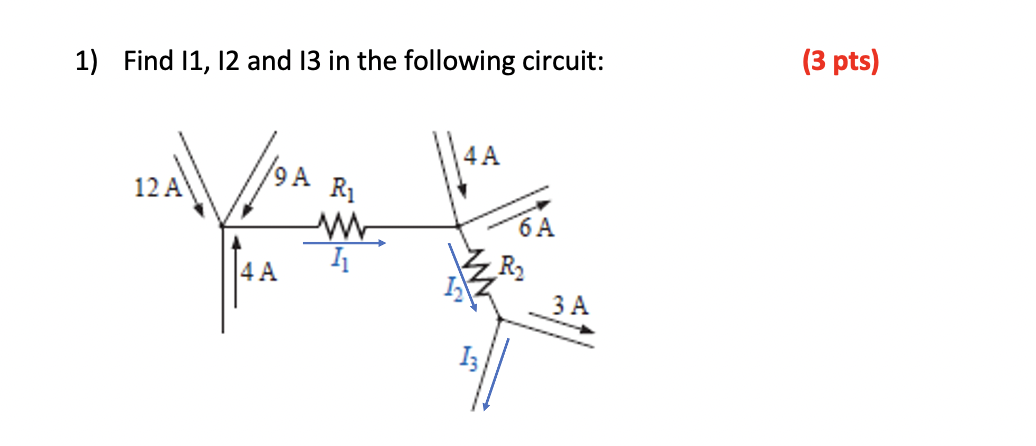 Solved Find I1,I2 ﻿and I3 in ﻿the following circuit:(3 pts) | Chegg.com