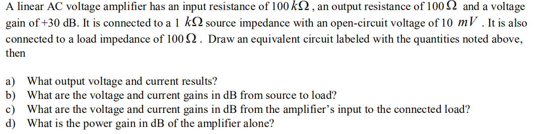 Solved A linear AC voltage amplifier has an input resistance | Chegg.com