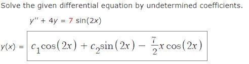 Solved Solve the given differential equation by undetermined | Chegg.com