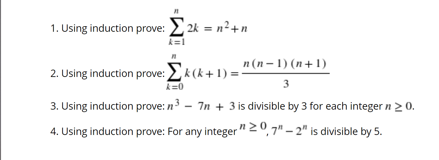 Solved 1. Using induction prove: 2k = n2+n = k=1 n(n-1)(n+1) | Chegg.com