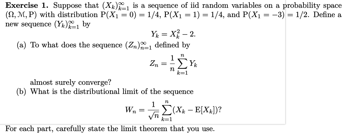 Solved k1 = Exercise 1. Suppose that (Xk)=1 is a sequence of | Chegg.com