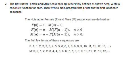 Solved 2. The Hofstadter Female and Male sequences are | Chegg.com