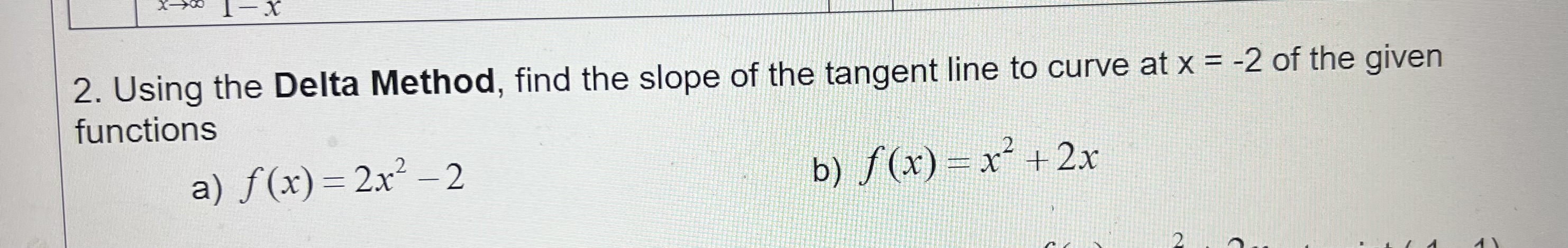 Solved Using the Delta Method, find the slope of the tangent | Chegg.com