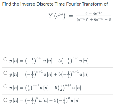 Solved Find the inverse Discrete Time Fourier Transform of Y | Chegg.com