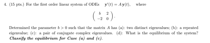 Solved 4. (15 pts.) For the first order linear system of | Chegg.com