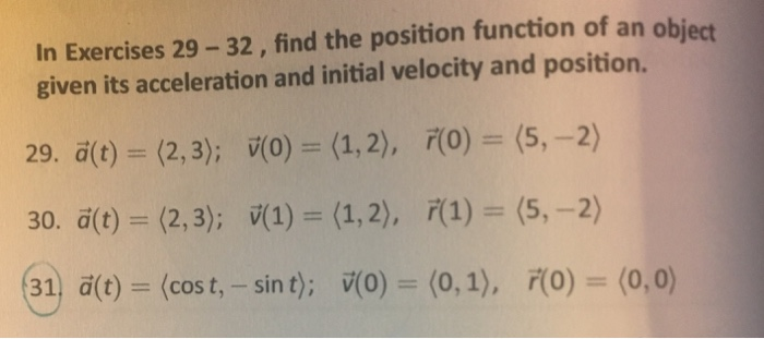 Solved In Exercises 29 32 Find The Position Function Of An