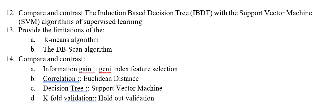 Solved (SVM) algorithms of supervised learning 13. Provide | Chegg.com Solved (SVM) algorithms of supervised learning 13. Provide | Chegg.com