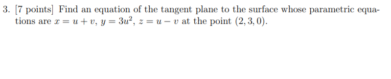 Solved 3. [7 points) Find an equation of the tangent plane | Chegg.com