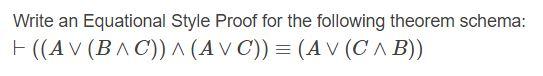 Solved Write an Equational Style Proof for the following | Chegg.com
