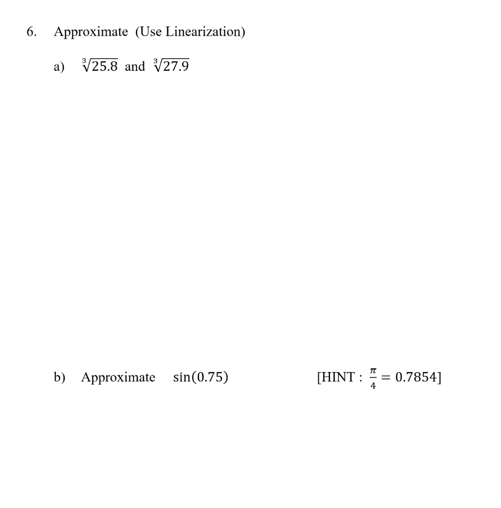 Solved 6. Approximate (Use Linearization) a) 25.8 and 27.9 | Chegg.com