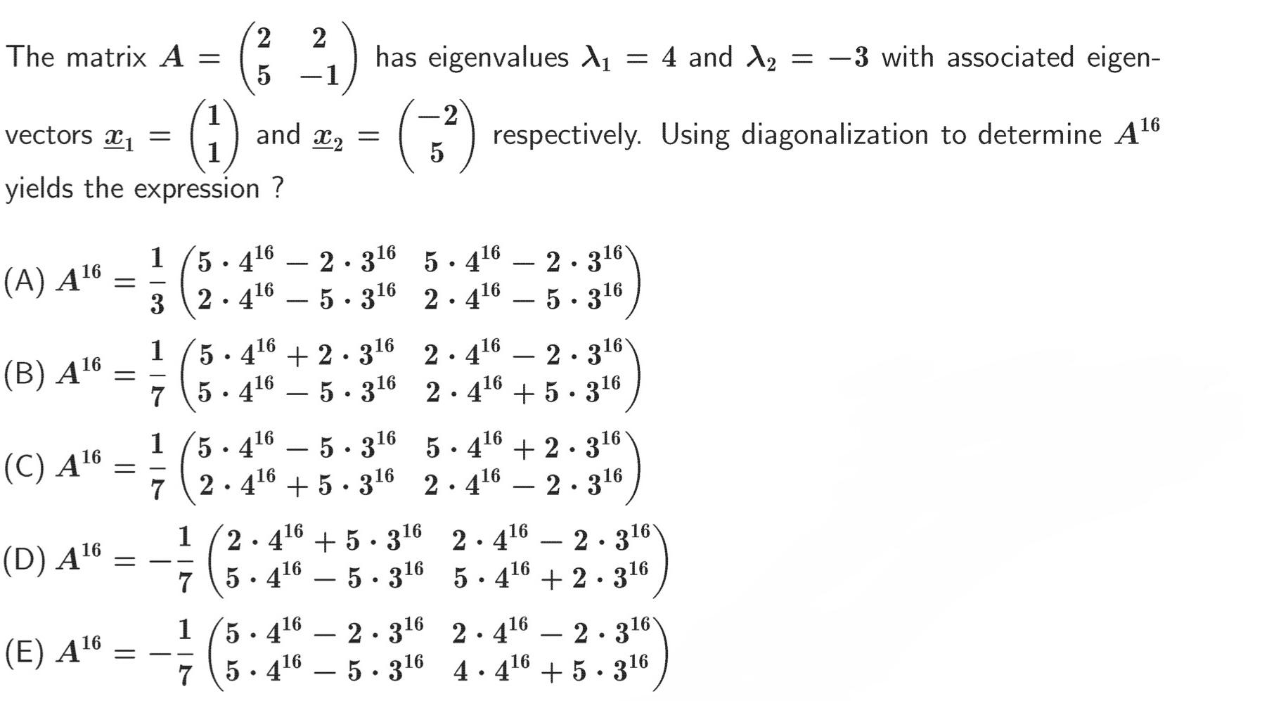 Solved The matrix A=(252−1) has eigenvalues λ1=4 and λ2=−3 | Chegg.com