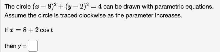 Solved The circle (x-8)^(2)+(y-2)^(2)=4 can be drawn with | Chegg.com
