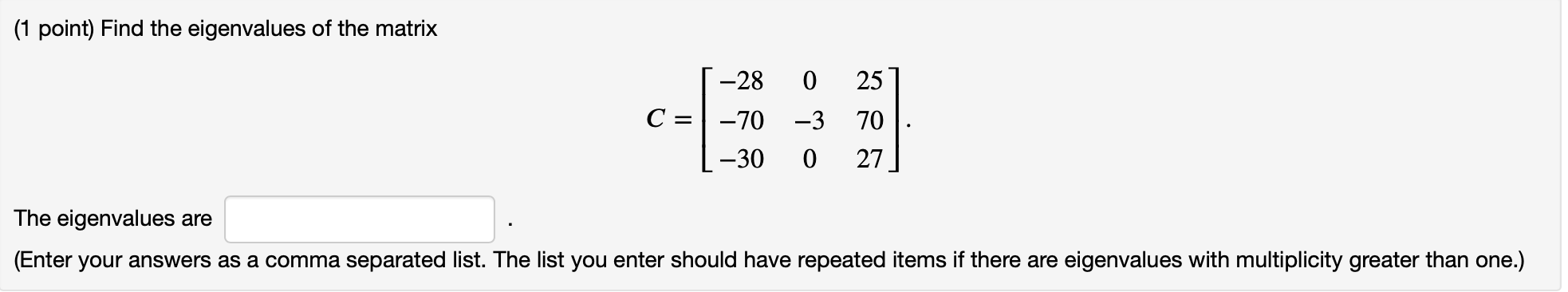 Solved (1 point) For which value of k does the matrix A = k | Chegg.com