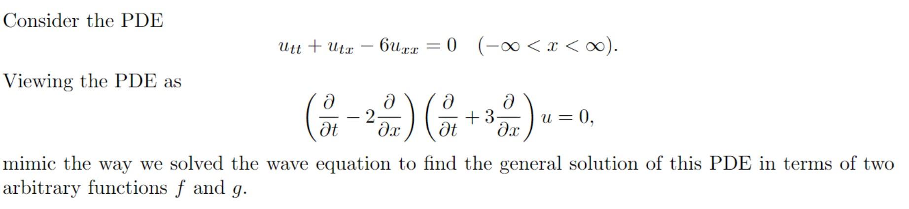 Solved Consider the PDE utt+utx−6uxx=0(−∞ | Chegg.com